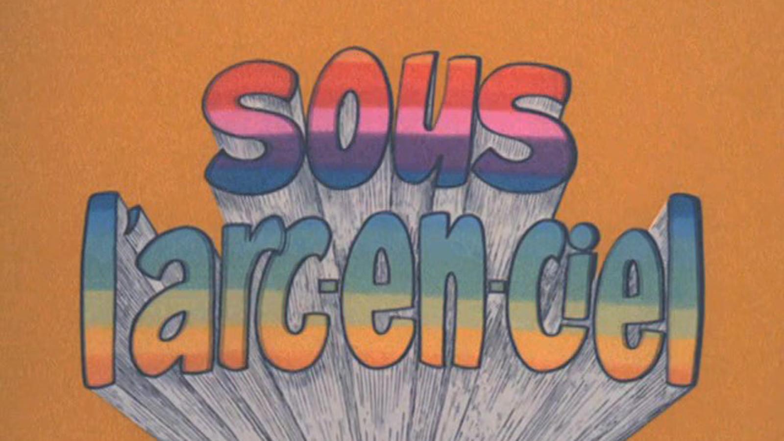 Sous l'arc-en-ciel - NFB Collection