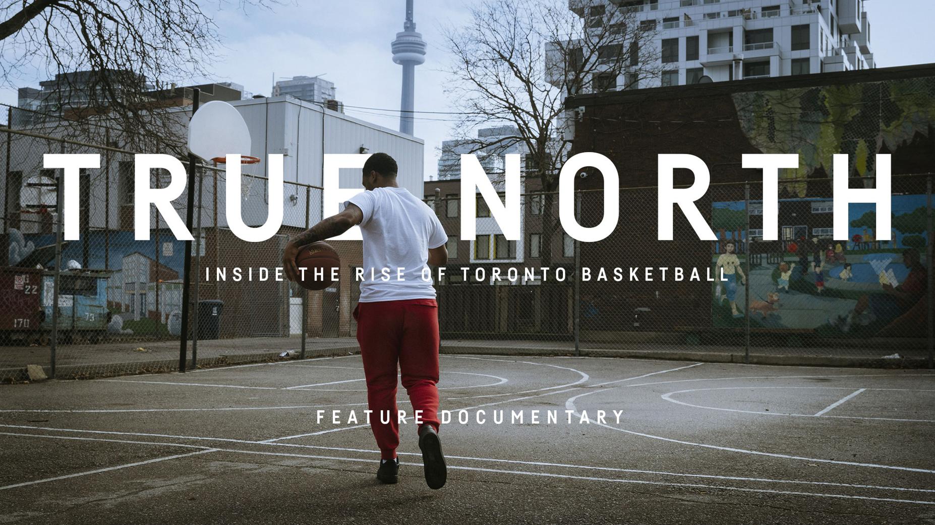 True North: Inside the Rise of Toronto Basketball (Feature) - NFB