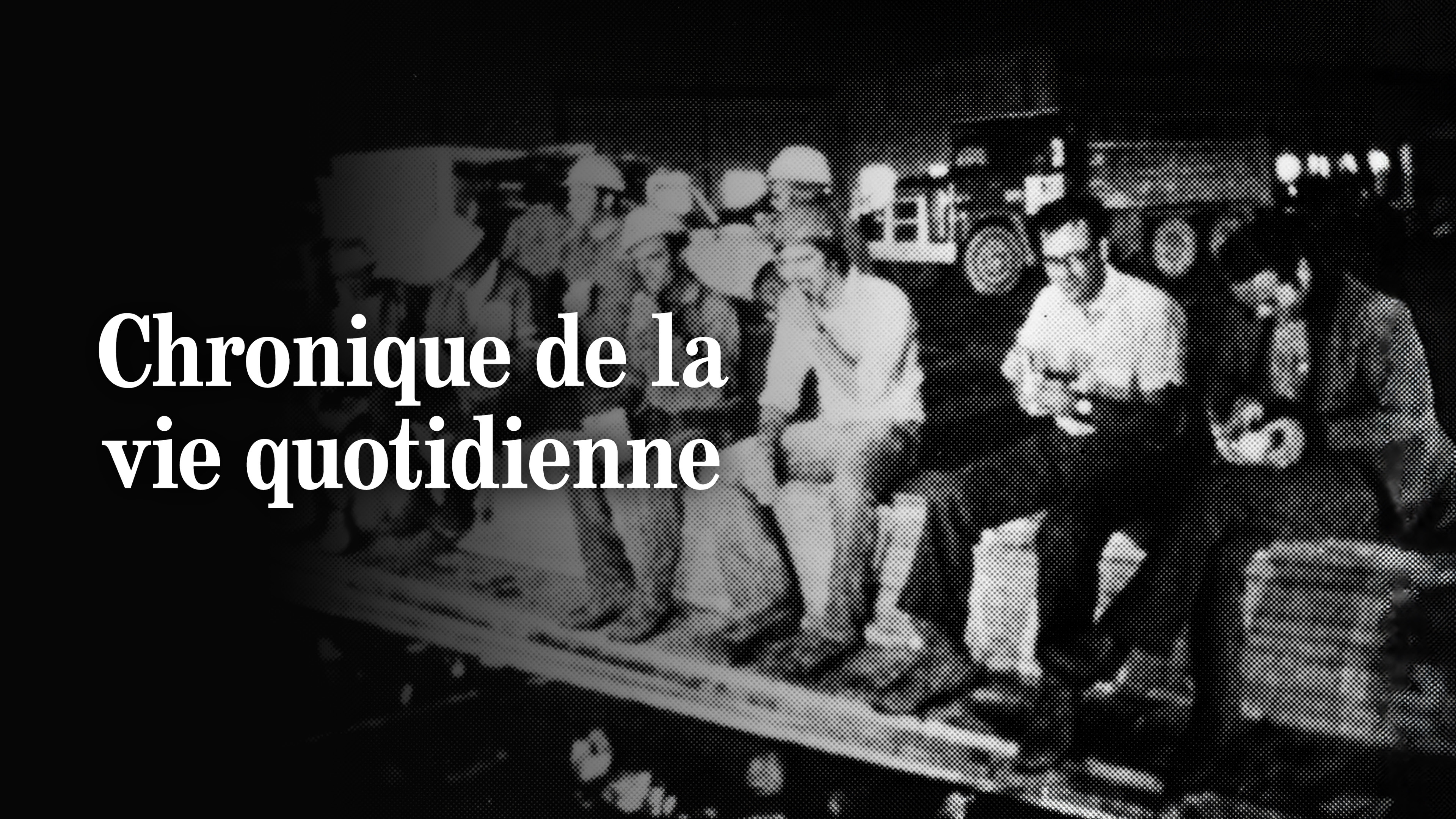 Chronique de la vie quotidienne - NFB
