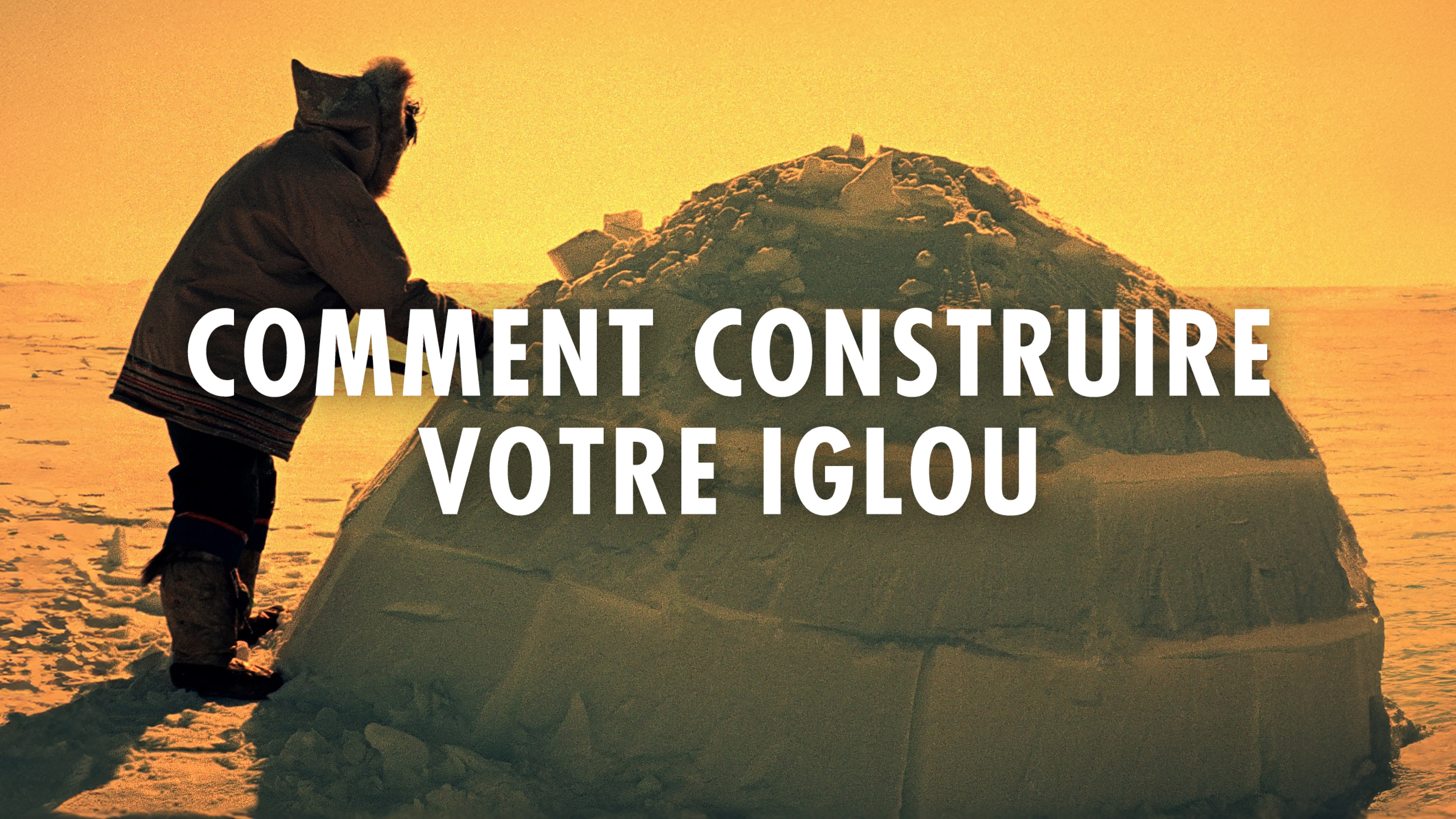 Comment construire votre iglou - ONF