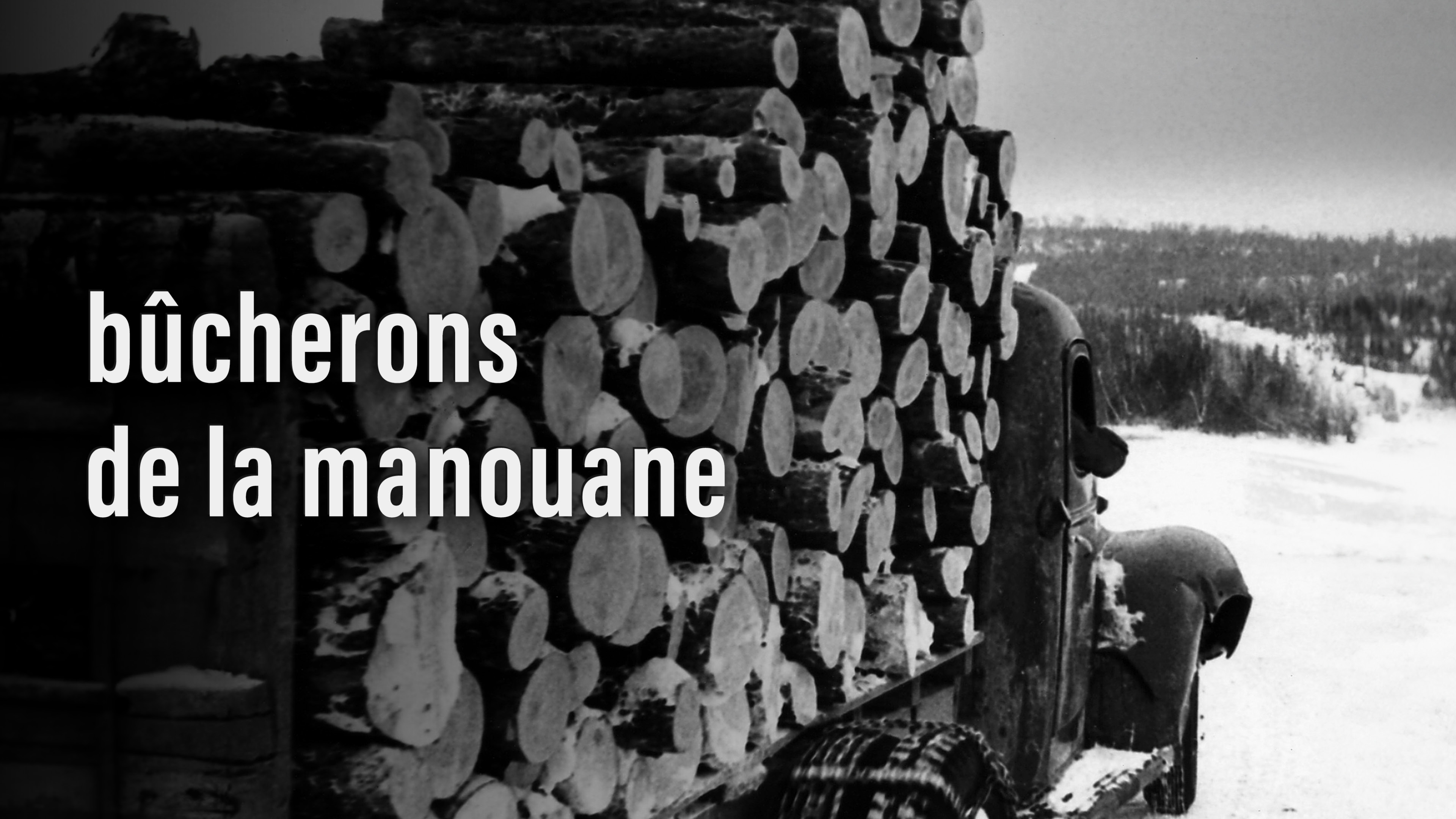 Bûcherons de la Manouane - NFB